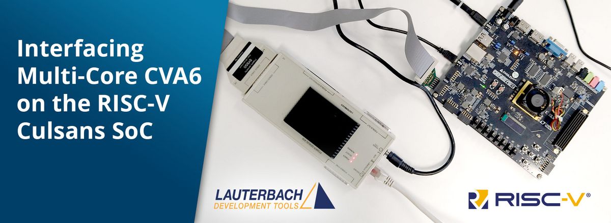 Interfacing Multi-Core CVA6 on the RISC-V Culsans Platform with Lauterbach | SYSGO