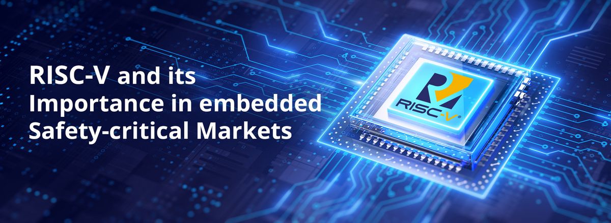 RISC-V and its Importance in embedded Safety-critical Markets | SYSGO