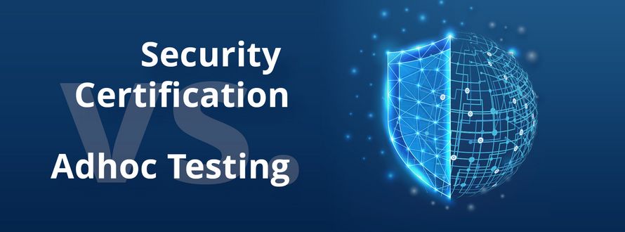 Why settle for Adhoc Testing when you can certify for IT Security? | SYSGO
