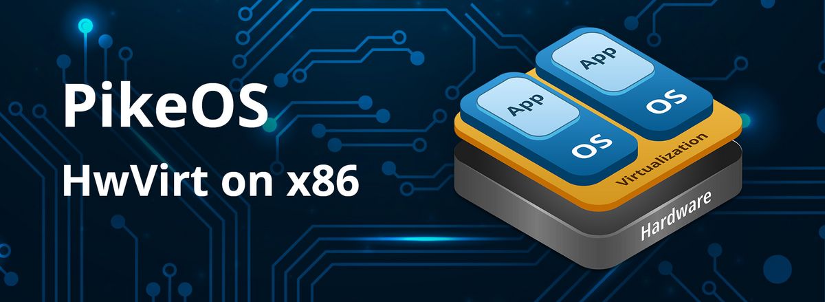 PikeOS: HwVirt Support on x86 Architecture | SYSGO