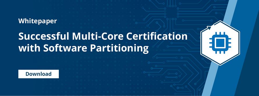 Successful Multi-Core Certification with Software Partitioning | SYSGO