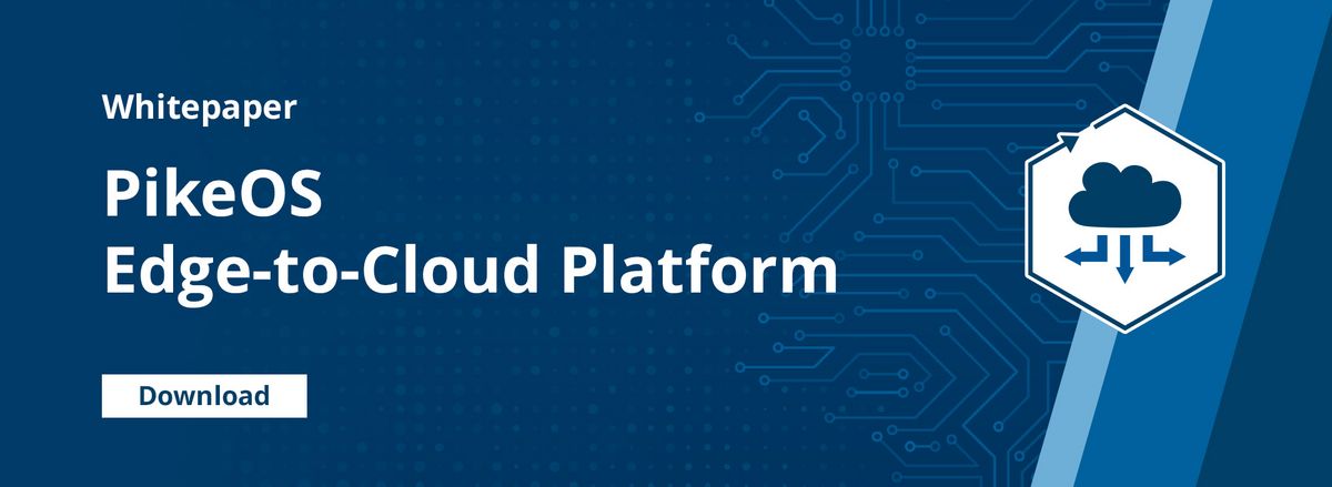 PikeOS Edge-to-Cloud Platform | SYSGO